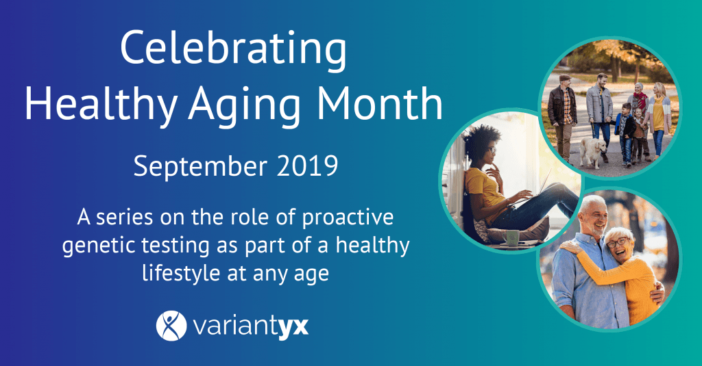 September is Healthy Aging Month! - Variantyx